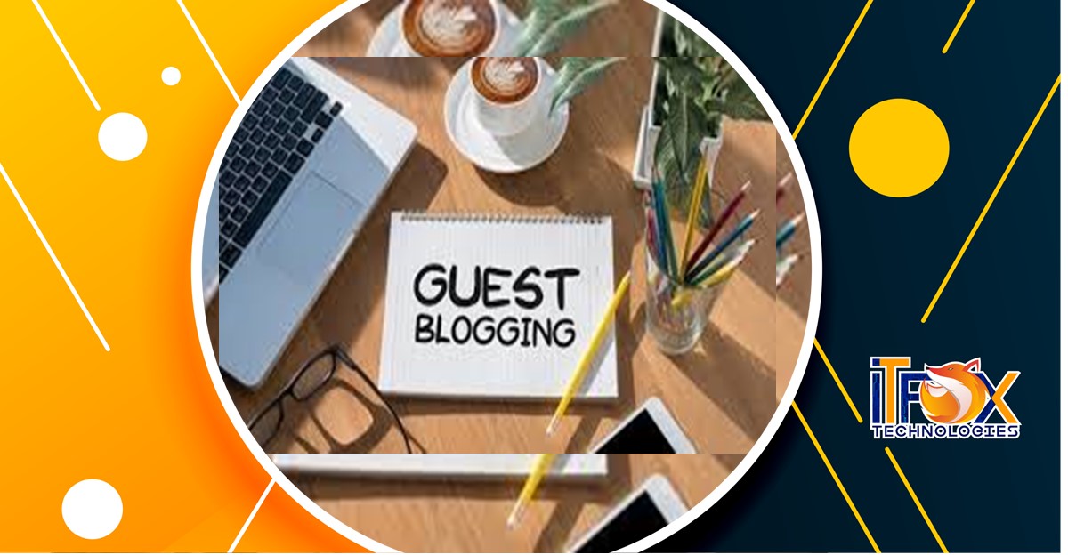 Why is Guest blogging important for any kind of blogger?
